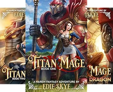 Amazon.com: Titan Mage Dragon: A Harem Fantasy Adventure eBook : Skye, Edie: Kindle Store